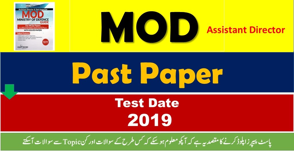 MOD AD ASSISTANT DIRECTOR PAST PAPER HELD IN 2019 BY NTS