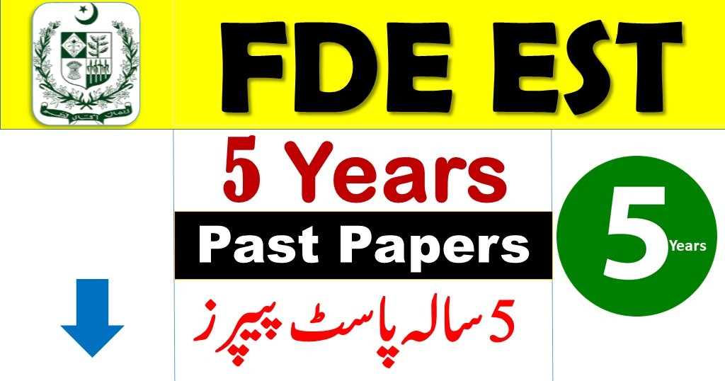 FDE EST 5 Years Past Papers from 2018 to 2024 (Download PDF)