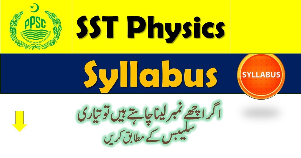 PPSC Secondary School Teacher SST Physics Syllabus (Updated)