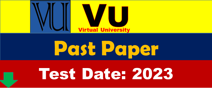 Virtual University VU Past Papers MCQs of 2023