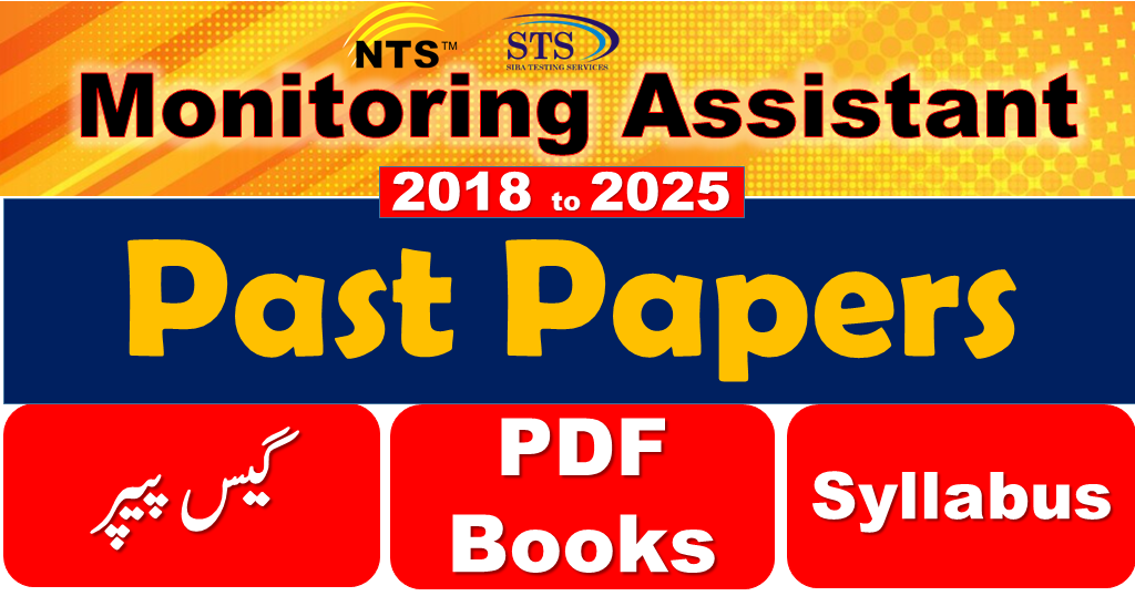 Monitoring Assistant Past Papers (2018 to 2025), Syllabus & PDF Books