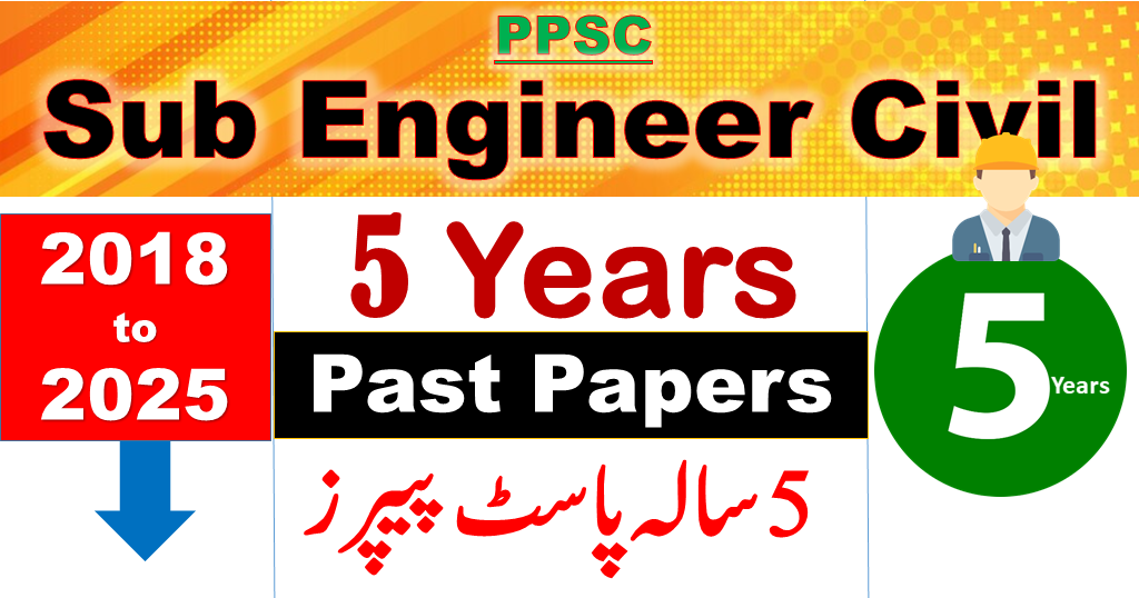PPSC Sub Engineer Civil 5 Years Past Papers