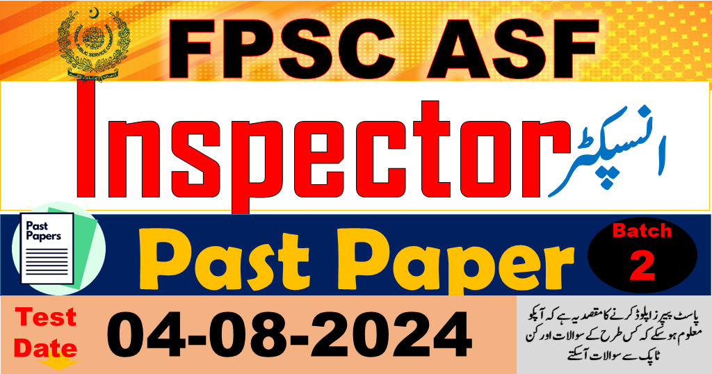 FPSC ASF Inspector Past Paper dated 04-08-2024 (Batch-2) by SPSC