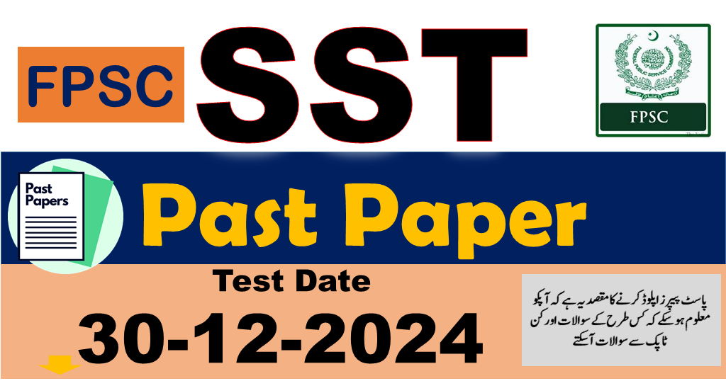 FPSC Secondary School Teacher SST Solved Past Paper dated 30-12-2024