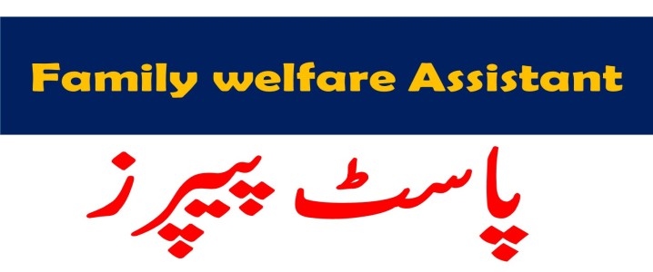 Family Welfare Assistant Past Papers