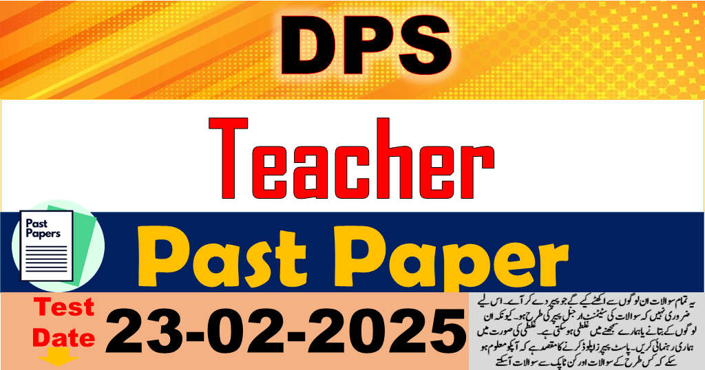 DPS Teacher Solved Past Paper dated 23-02-2025