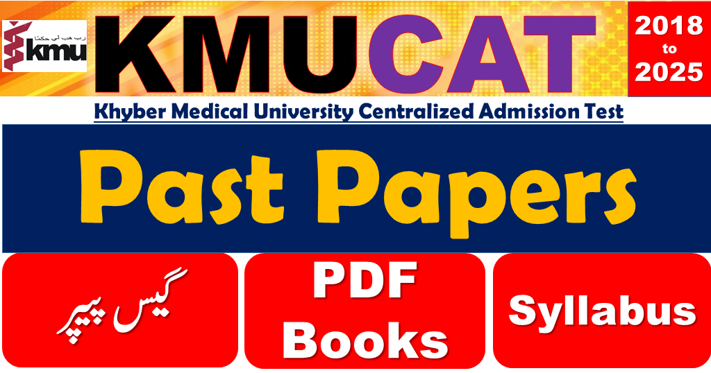 KMUCAT Past Papers 2018 to 2025, Syllabus & PDF Books