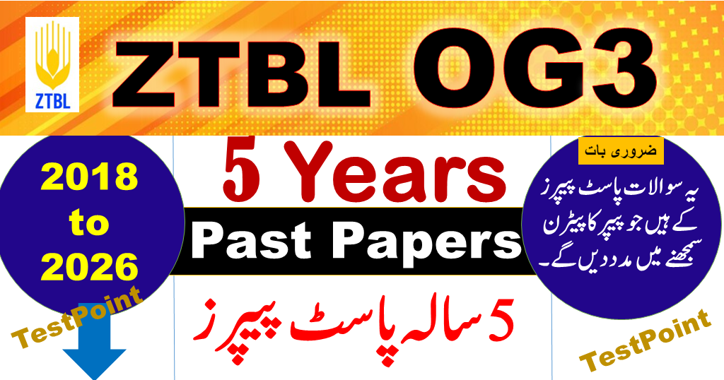 ZTBL OG-III 5 Years Past Papers 2018 to 2026 (Download PDF)
