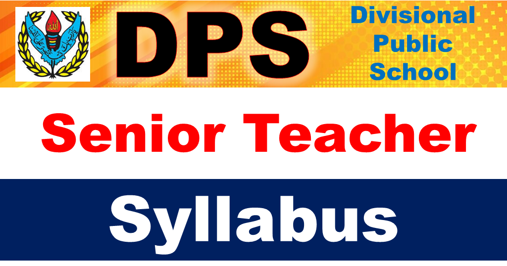 DPS Senior Teacher Syllabus 2025 & Past Papers