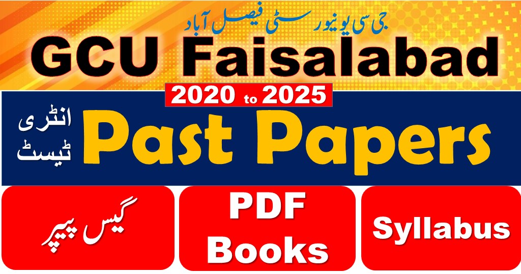 GC University Faisalabad (GCUF) Past Papers (2018 to 2025), Syllabus ...